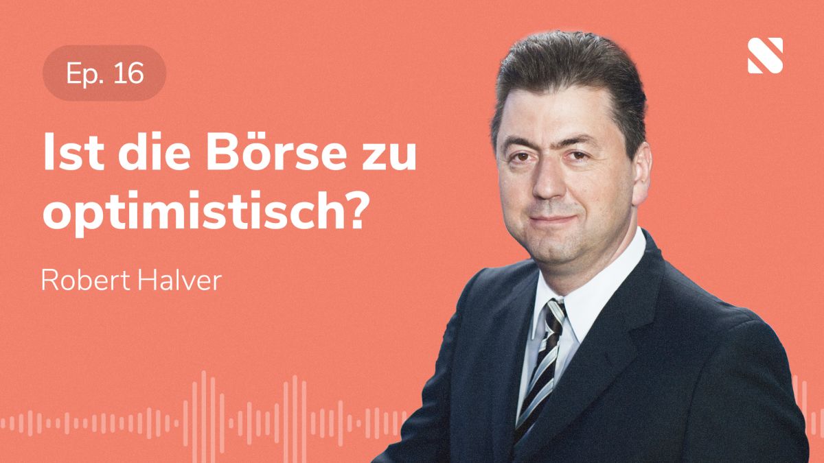 Podcast mit Robert Halver: Ist die Börse zu optimistisch? - Finanzen100